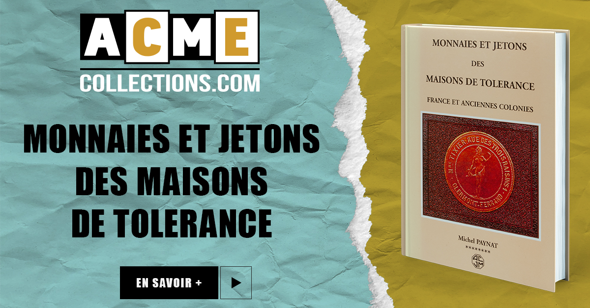 Monnaies Et Jetons Des Maisons De Tolérance | ACME Collections